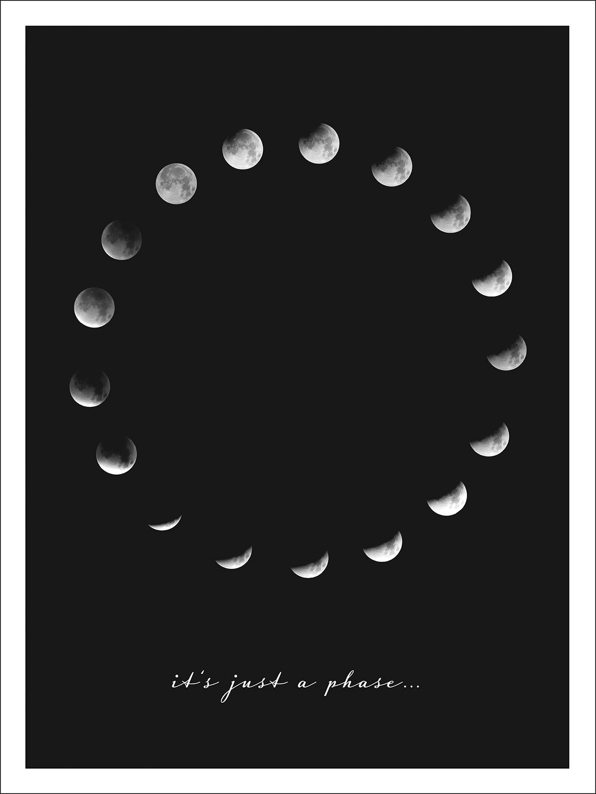 Moon Phases Quotes Just A Phase Moon Phases Art Print – Wallister